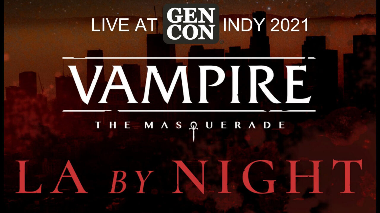 LA By Night, World of Darkness Attending GenCon 2021